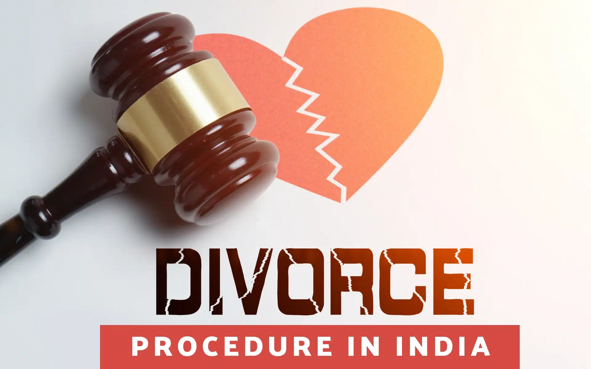 Divorce Procedures in India: A Complete Guide
