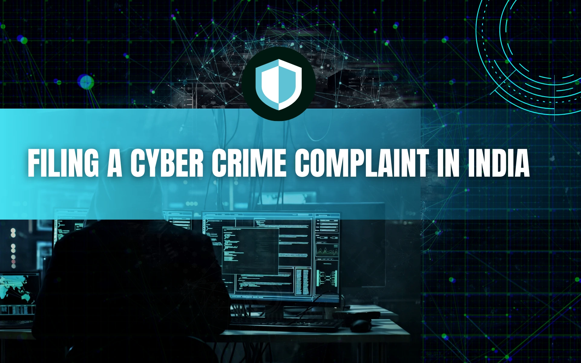 How to File a Cyber Crime Complaint in India: Step-By-Step Guide