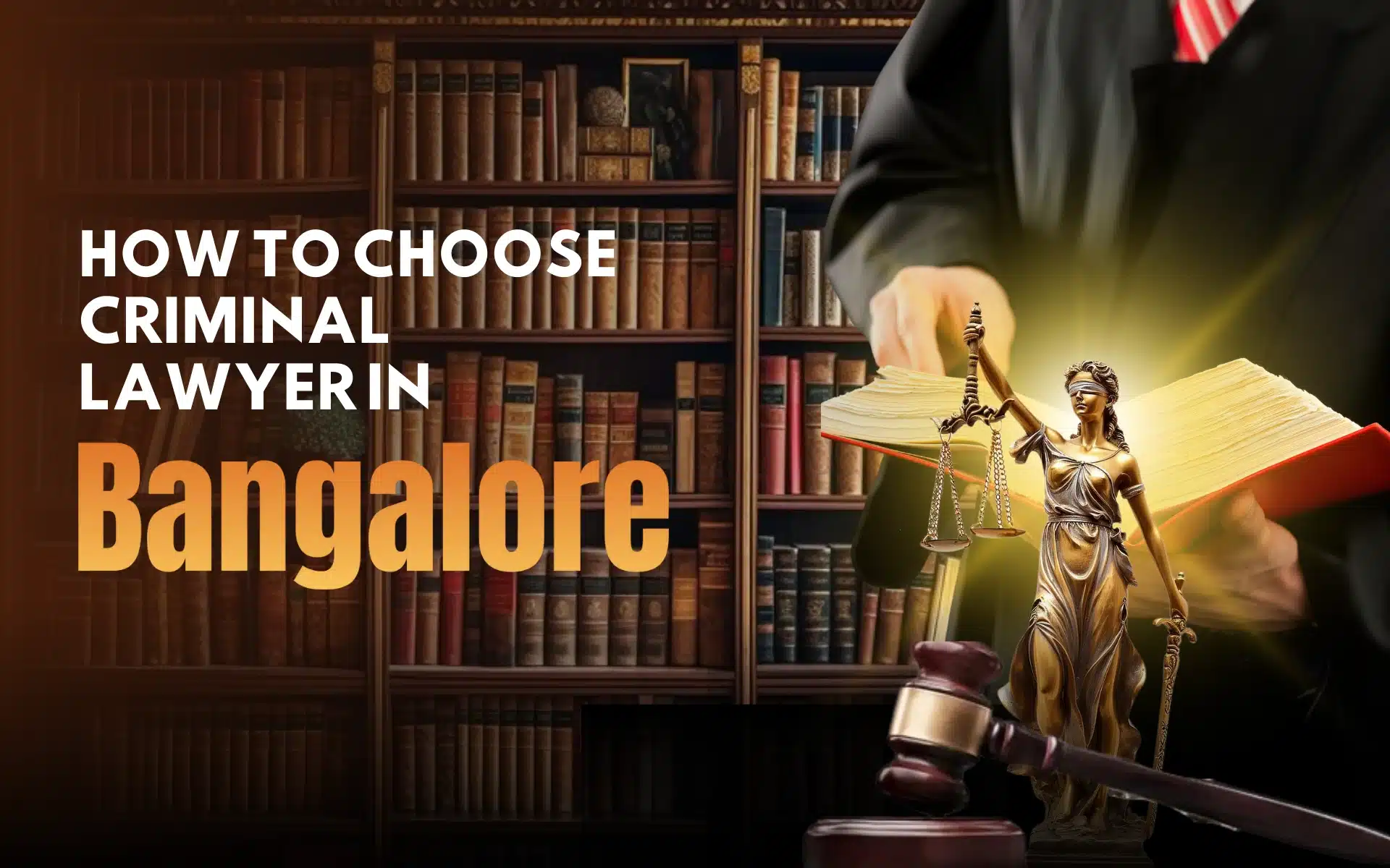 How to Choose the Best Criminal Lawyer in Bangalore