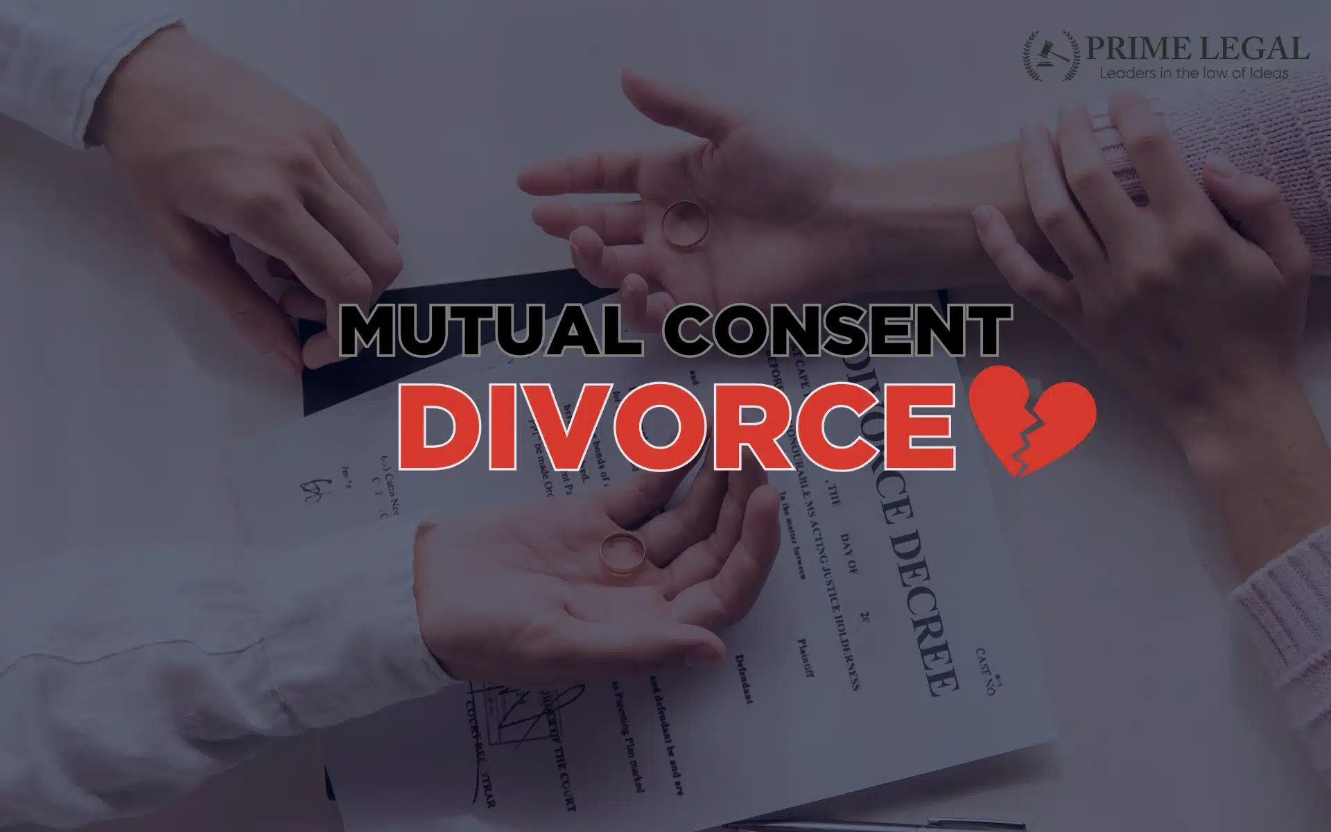 Mutual Consent Divorce Procedure in India - Legal Guide