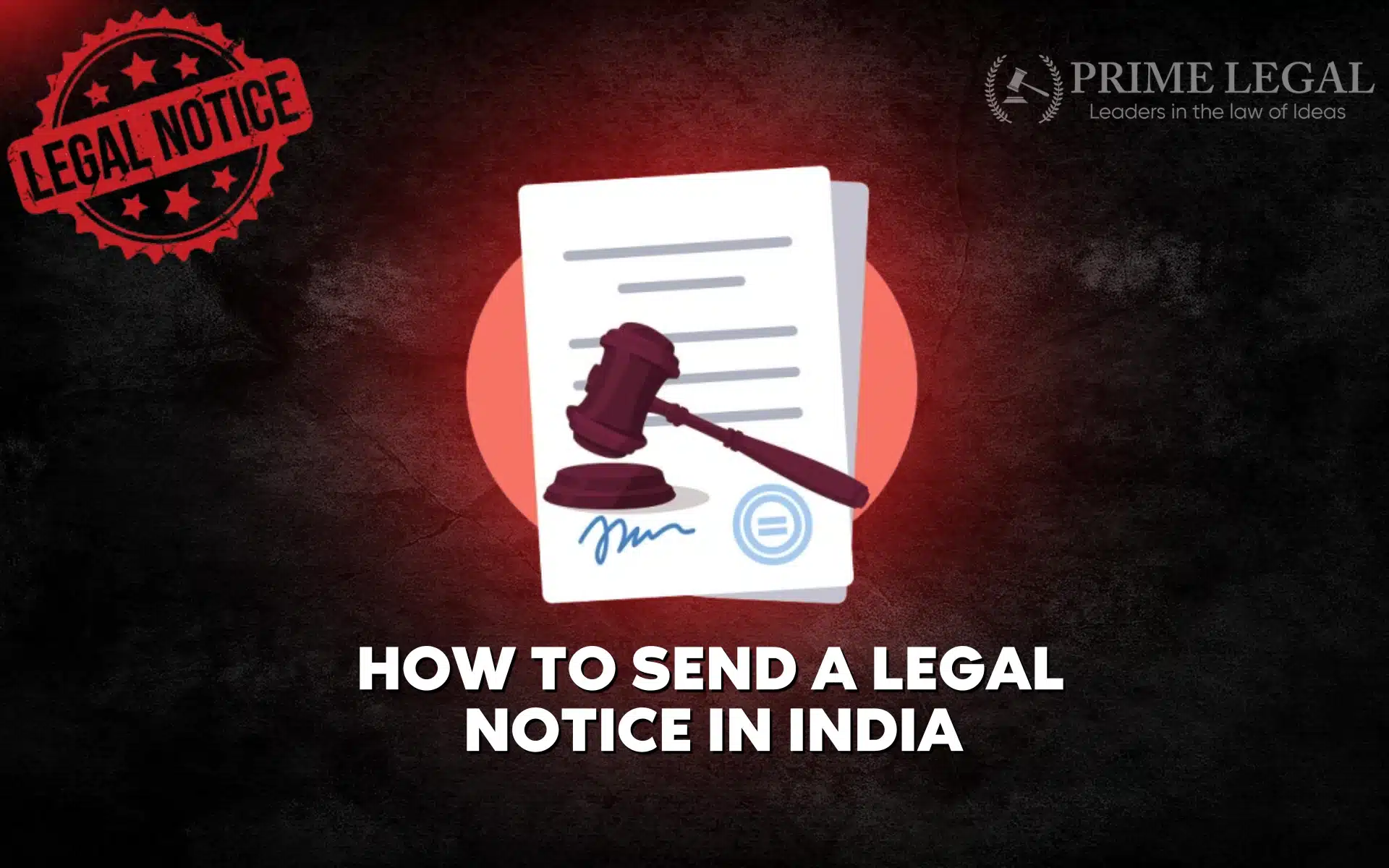 How to Send a Legal Notice in India: Steps and Purpose