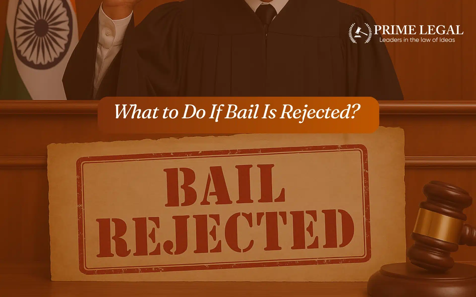 What to Do If Bail Is Rejected in India? Legal Guide